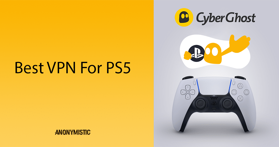 CyberGhostVPN PS5 Setup for Streaming and Gaming - VPN For PS5